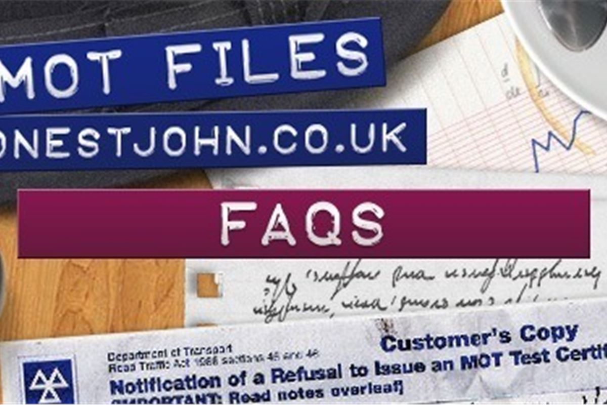 The MoT Files: FAQs | Good Garage Guide | Honest John